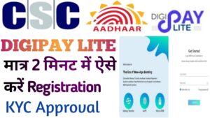 CSC DIGIPAY Lite Registration - KYC Process 2024 - DigiPay Lite